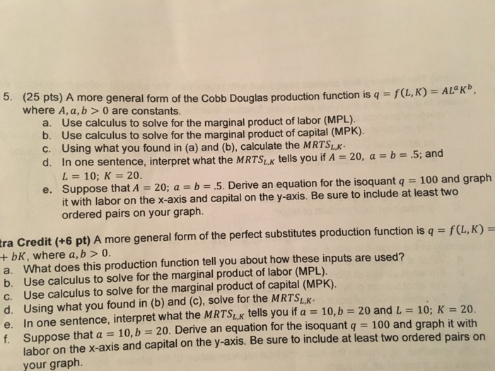 Solved 5. (25 pts) A more general form of the Cobb Douglas | Chegg.com