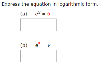 Solved Express the equation in logarithmic form. (a) ex = 6 | Chegg.com