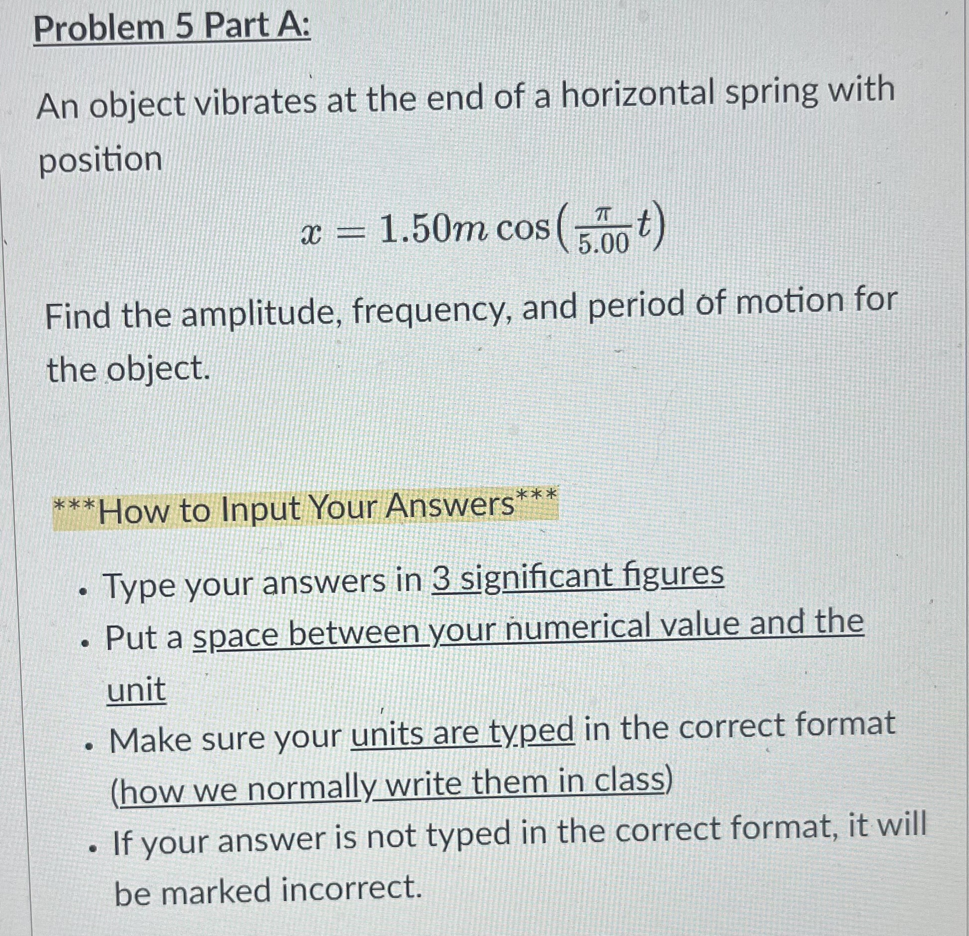 Solved Problem 5 ﻿Part A:An object vibrates at the end of a | Chegg.com