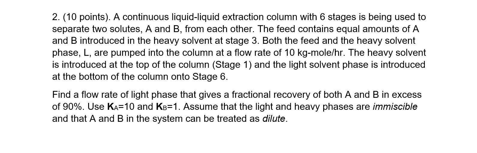 2. (10 points). A continuous liquid-liquid extraction | Chegg.com