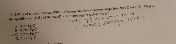 Solved 10.250.0g of a metal releases 5000. J of energy and | Chegg.com