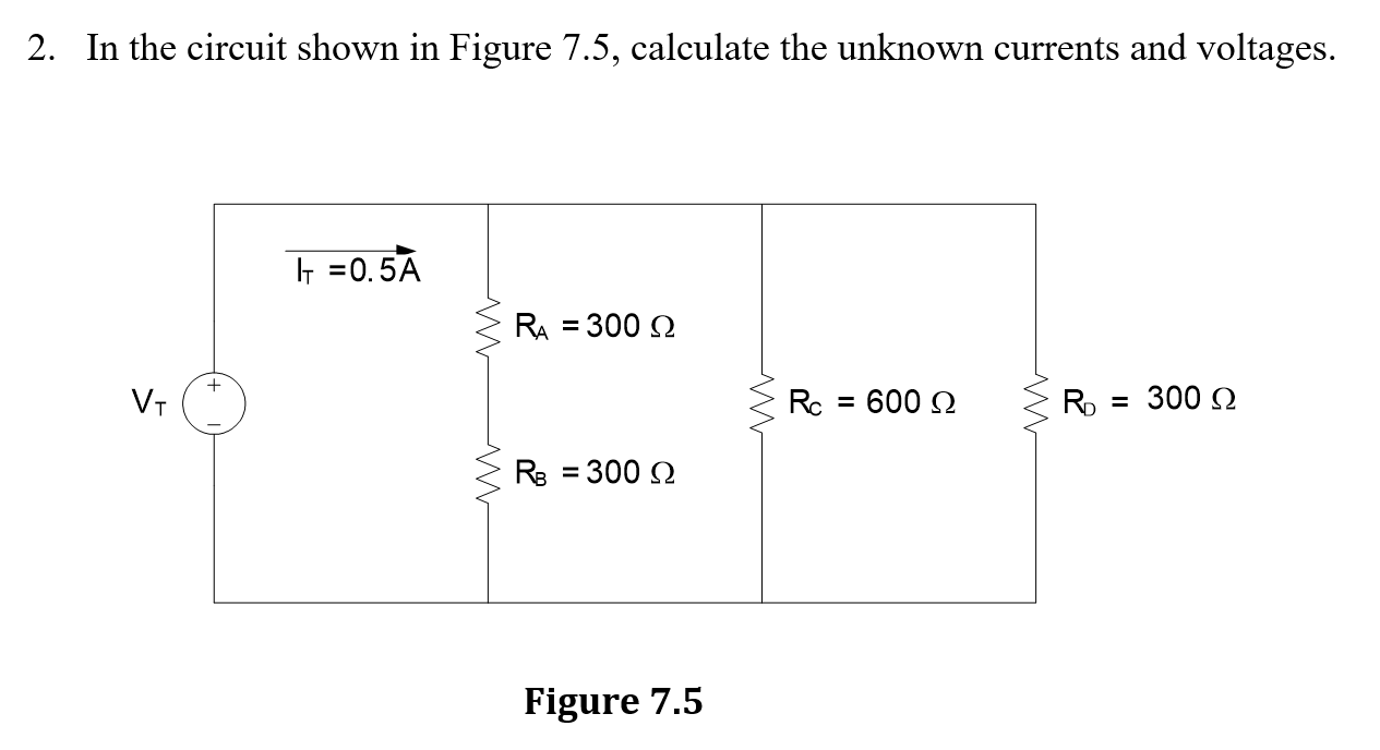 Solved 2. In the circuit shown in Figure 7.5, calculate the | Chegg.com