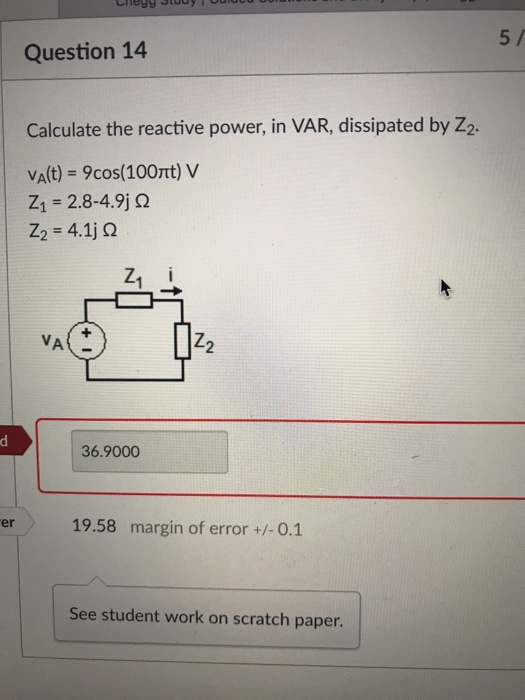 Solved Question 14 Calculate the reactive power, in VAR, | Chegg.com