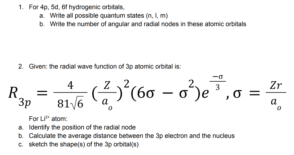 Solved 1. For 4p, 5d, 6f hydrogenic orbitals, a. Write all | Chegg.com