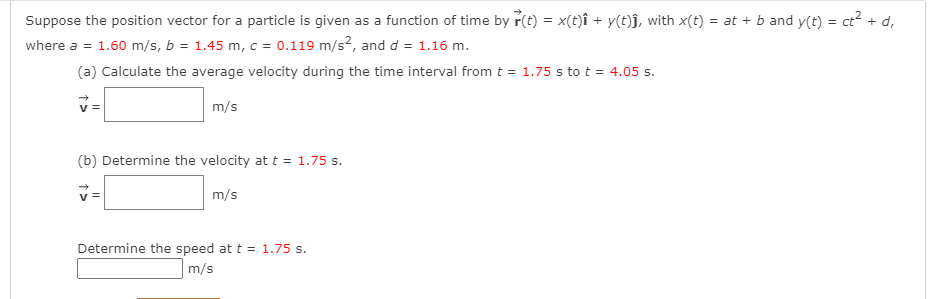 Solved Suppose The Position Vector For A Particle Is Given