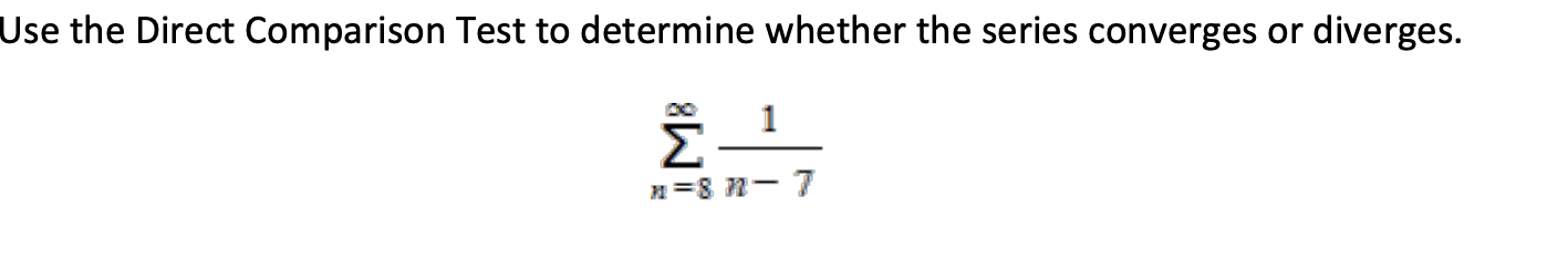 Solved se the Direct Comparison Test to determine whether | Chegg.com