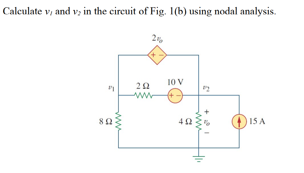 Solved Calculate v1 and v2 in the circuit of Fig. 1(b) using | Chegg.com