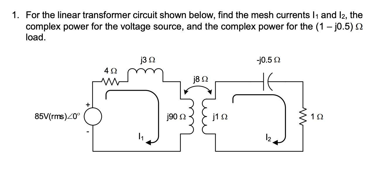 Solved 1. For the linear transformer circuit shown below, | Chegg.com