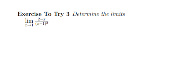 Solved Exercise To Try 3 Determine the limits 2-1 (-1) lim | Chegg.com