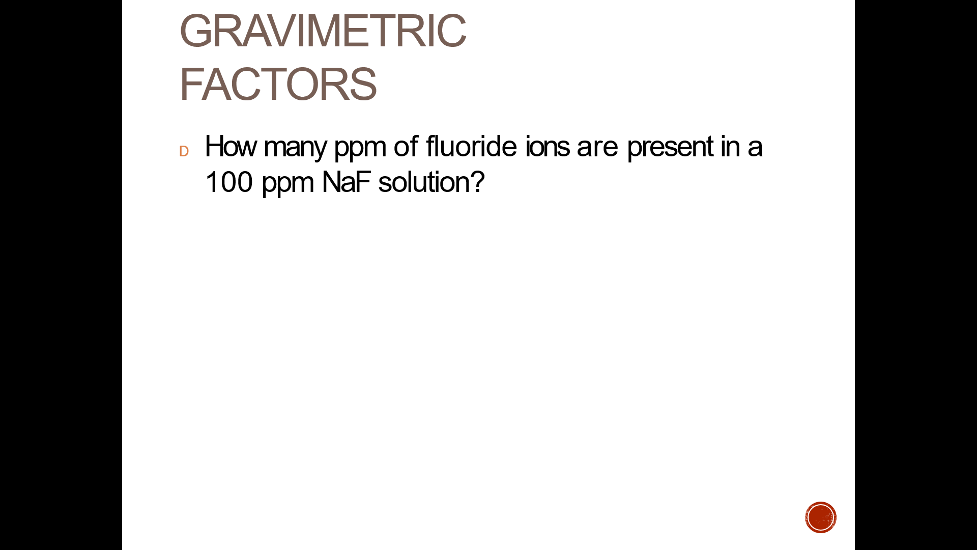 Solved GRAVIMETRIC FACTORS How many ppm of fluoride ions are | Chegg.com