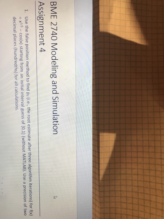 Solved BME 2740 Modeling and Simulation Assignment 4 the | Chegg.com
