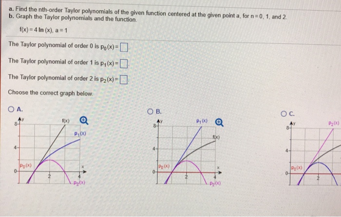 Solved a. Find the nth-order Taylor polynomials of the given | Chegg.com