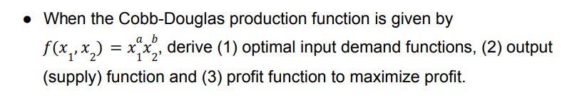 Solved • When the Cobb-Douglas production function is given | Chegg.com