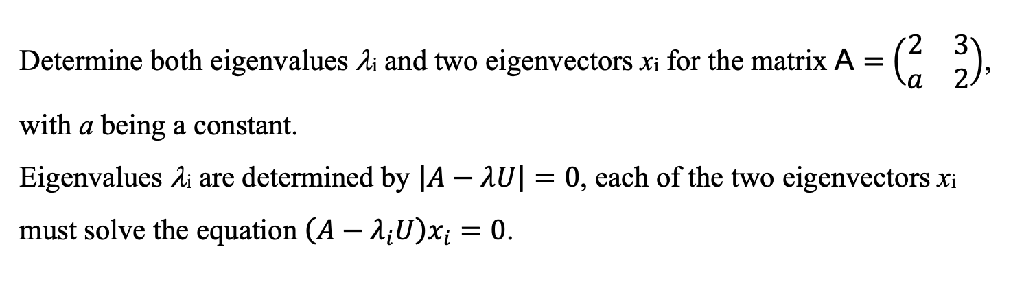 Solved Determine both eigenvalues li and two eigenvectors xi | Chegg.com