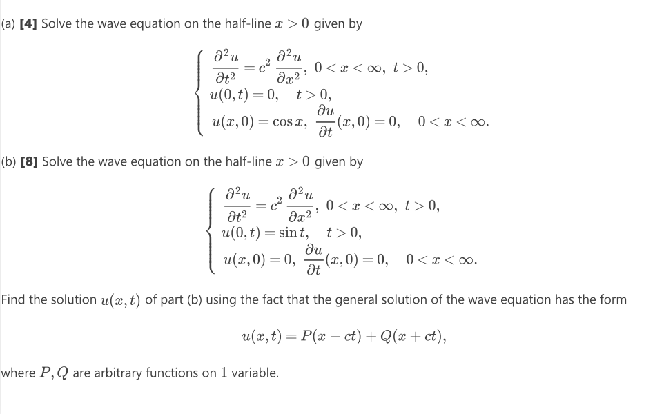 Solved (a) [4] Solve the wave equation on the half-line x > | Chegg.com