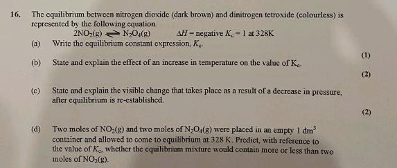 Solved 16. The equilibrium between nitrogen dioxide (dark | Chegg.com