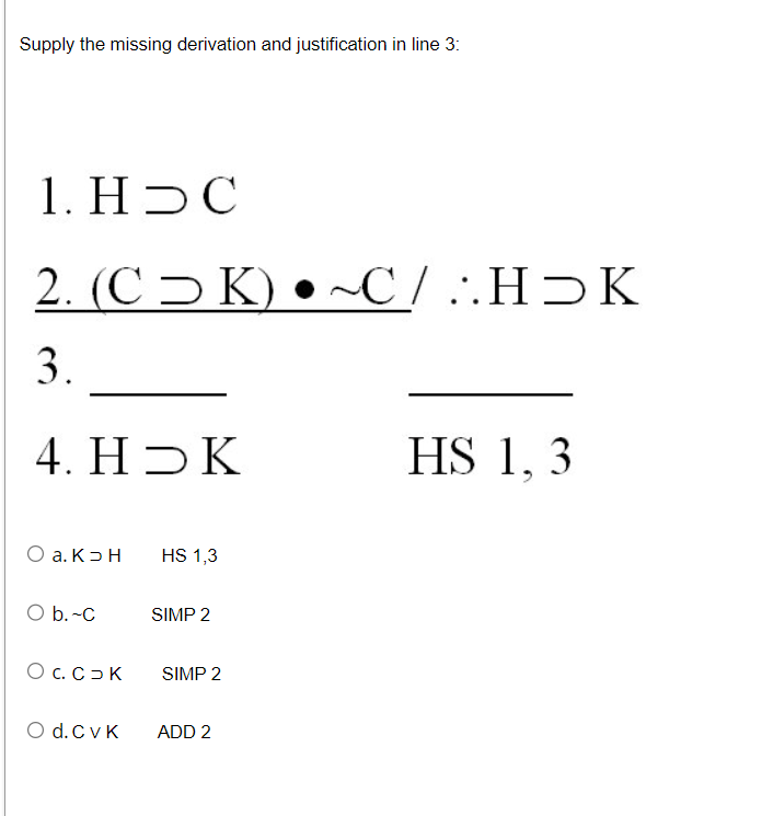 Supply the missing derivation and justification in | Chegg.com