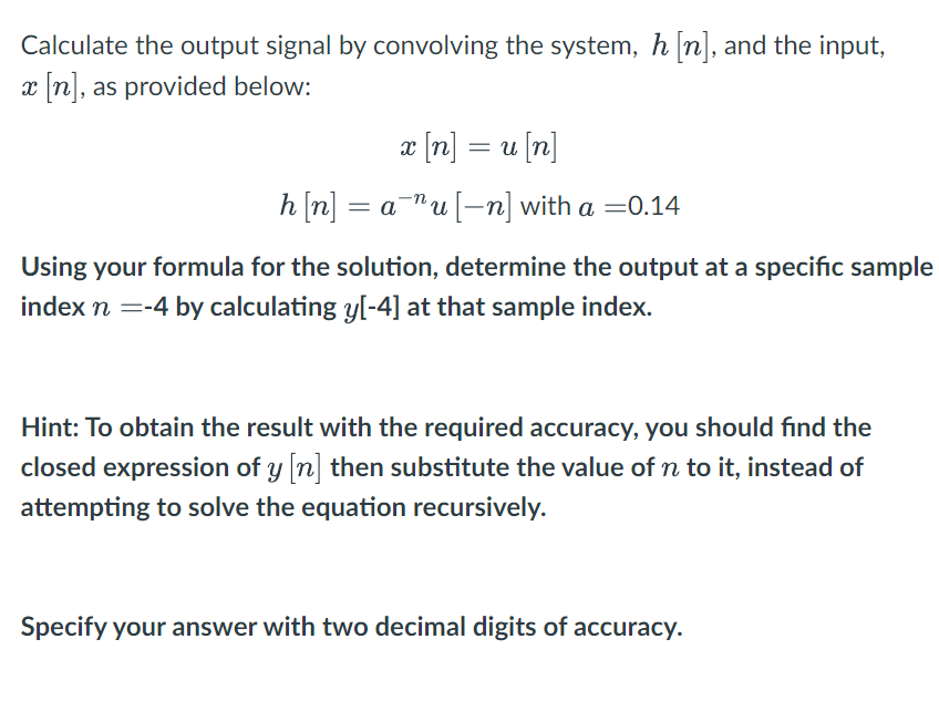 Solved Calculate the output signal by convolving the system, | Chegg.com