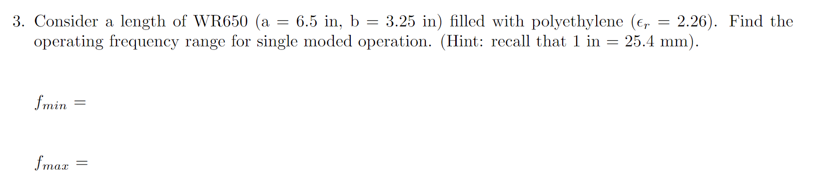 Solved Consider a length of WR650 ( a=6.5in,b=3.25 in) | Chegg.com