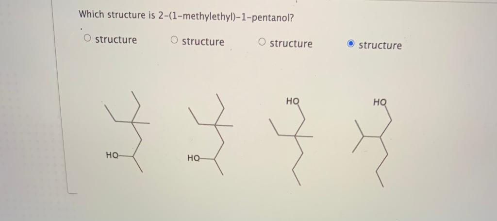 Solved Which structure is 2-(1-methylethyl)-1-pentanol? O | Chegg.com