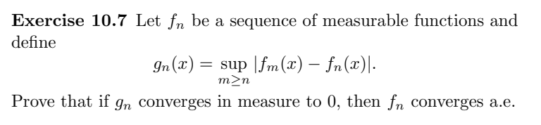 Solved Exercise 10.7 Let fn be a sequence of measurable | Chegg.com