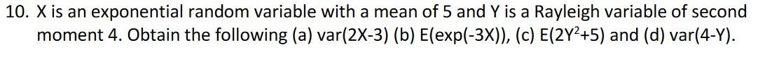 Solved .0. X is an exponential random variable with a mean | Chegg.com