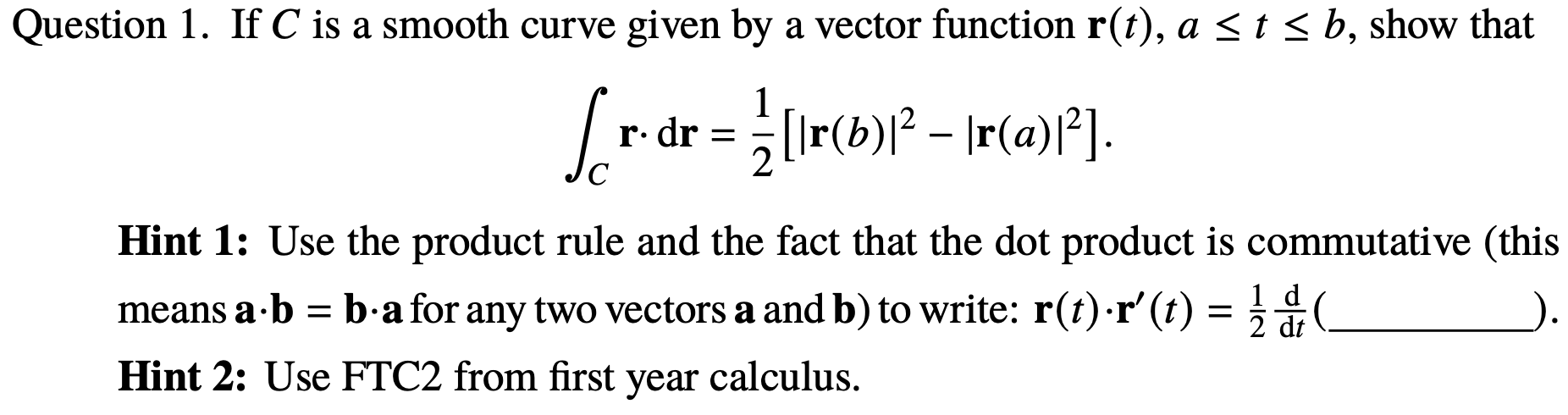 Solved Question 1. If C is a smooth curve given by a vector | Chegg.com