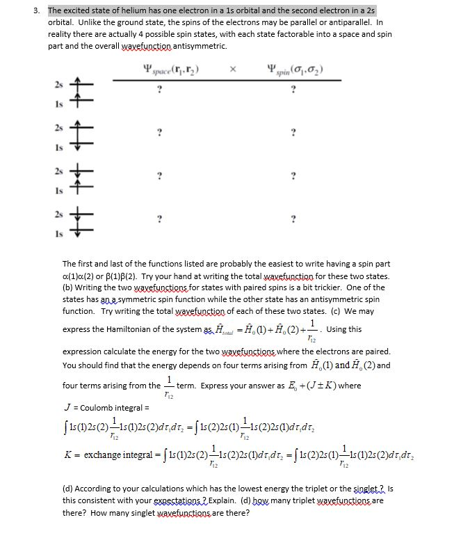 Solved 3. The excited state of helium has one electron in a | Chegg.com