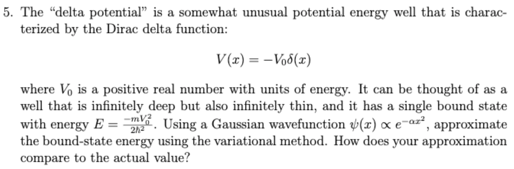 Solved 5. The "delta potential” is a somewhat unusual | Chegg.com