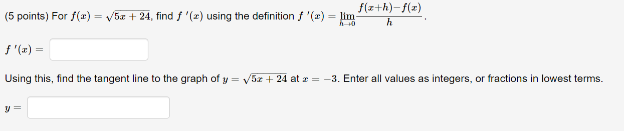 Solved (5 points) For f(x)=5x+24, find f′(x) using the | Chegg.com