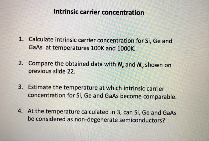 Solved Intrinsic carrier concentration Calculate intrinsic | Chegg.com Solved Intrinsic carrier concentration Calculate intrinsic | Chegg.com