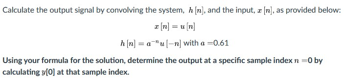 Solved Calculate The Output Signal By Convolving The System 8495