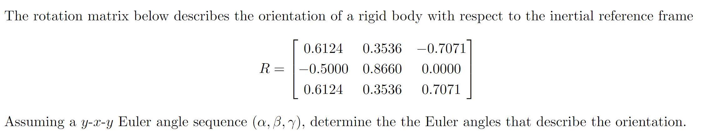 Solved The rotation matrix below describes the orientation | Chegg.com