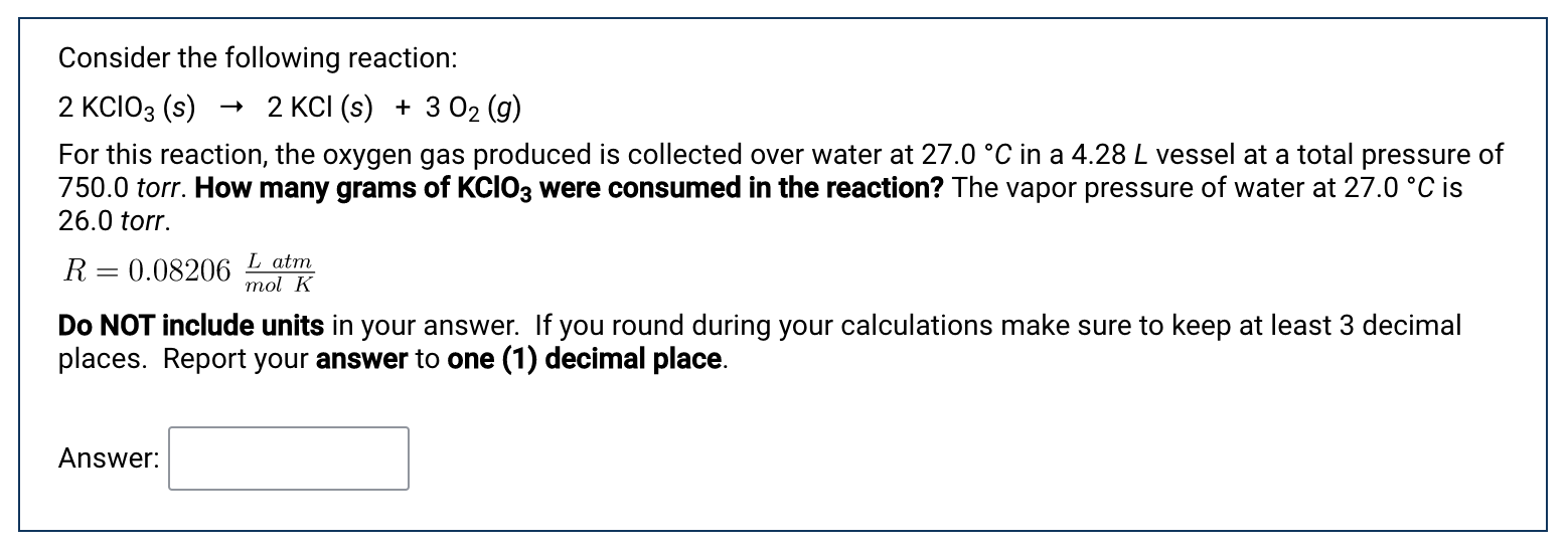 Solved Consider the following reaction: 2 KClO3 (s) → 2 | Chegg.com