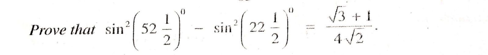 Solved 0 1 Prove that sin? 52 2 (5 . sin 22 2 13+1 42 | Chegg.com