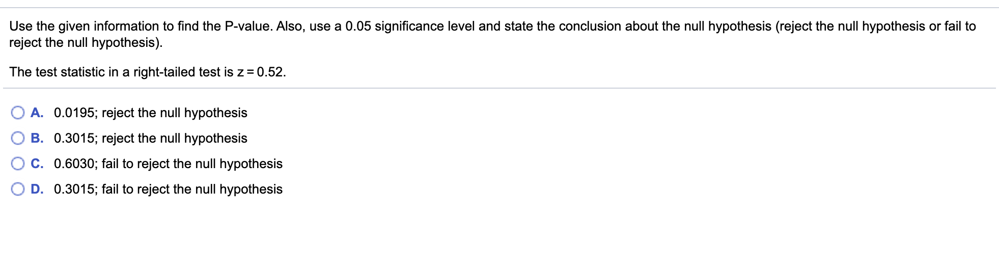 Solved Use the given information to find the P-value. Also, | Chegg.com