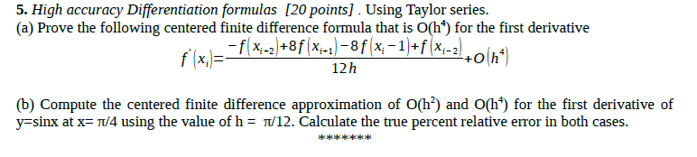 Solved 5. High accuracy Differentiation formulas (20 points) | Chegg.com
