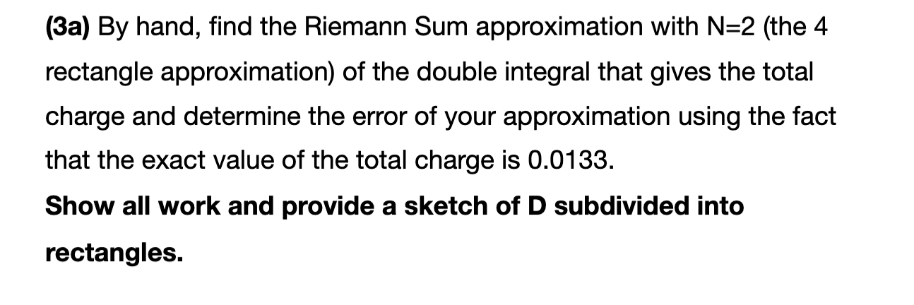 (3a) By hand, find the Riemann Sum approximation with | Chegg.com