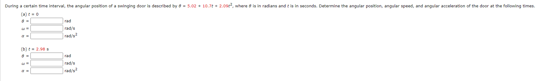 Solved During a certain time interval, the angular position | Chegg.com