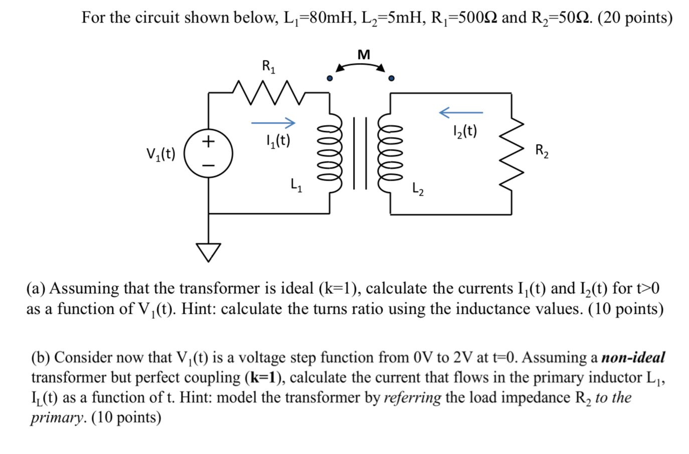 Solved For the circuit shown below, L1=80mH,L2=5mH,R1=500Ω | Chegg.com