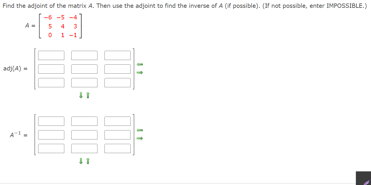 Solved Find the adjoint of the matrix A. Then use the | Chegg.com