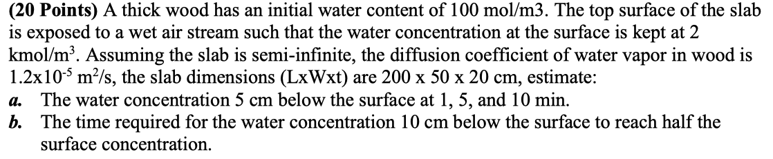 Solved (20 Points) A thick wood has an initial water content | Chegg.com