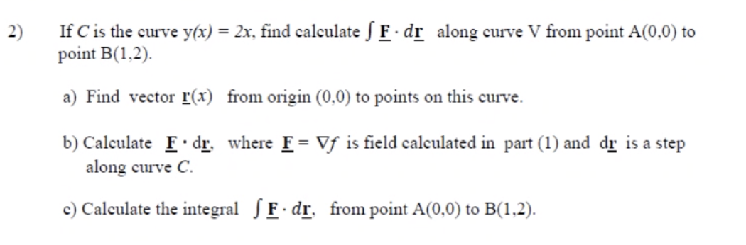 Solved 1) Calculate the gradient operator Vf for the | Chegg.com