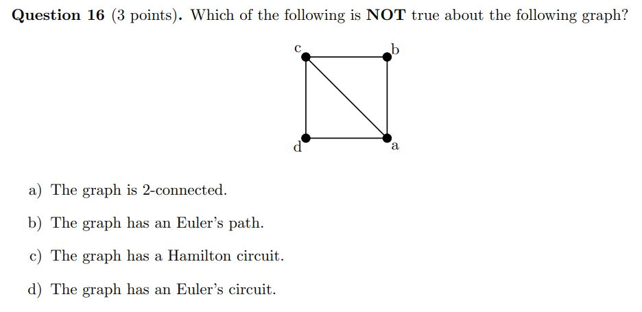 Solved Question 16 (3 points). Which of the following is NOT | Chegg.com
