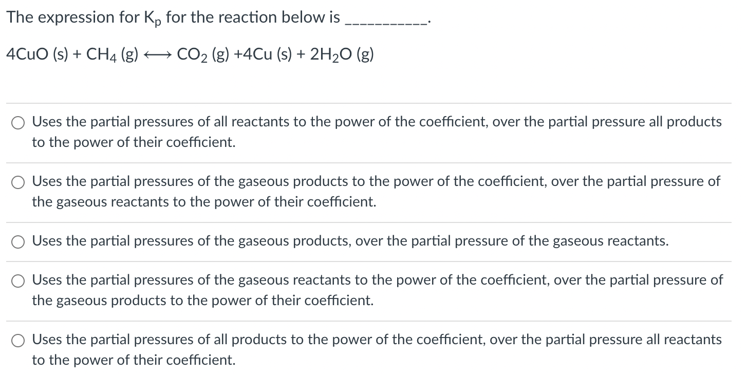 Solved The expression for Kp for the reaction below is 4CuO | Chegg.com