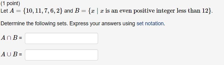 Solved Let A={10,11,7,6,2} and B={x∣x is an even positive | Chegg.com