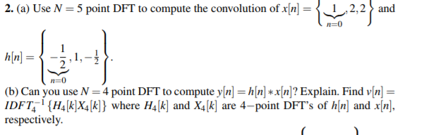 Solved 2. (a) Use N 5 point DFT to compute the convolution | Chegg.com