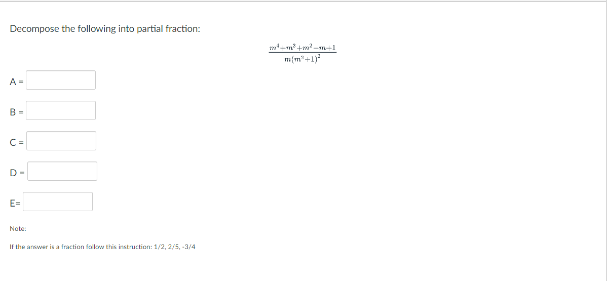 Solved Decompose the following into partial fraction: | Chegg.com