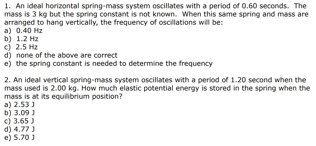 Solved 1. An ideal horizontal spring-mass system oscillates | Chegg.com