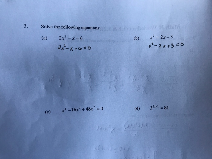 Solved Solve the following equations: (a) 2x^2 - x = 6 | Chegg.com